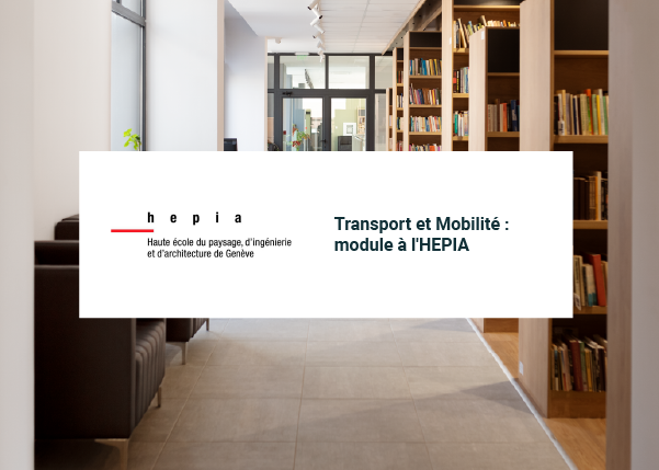 Transport et Mobilité : module à l'HEPIA - Citec