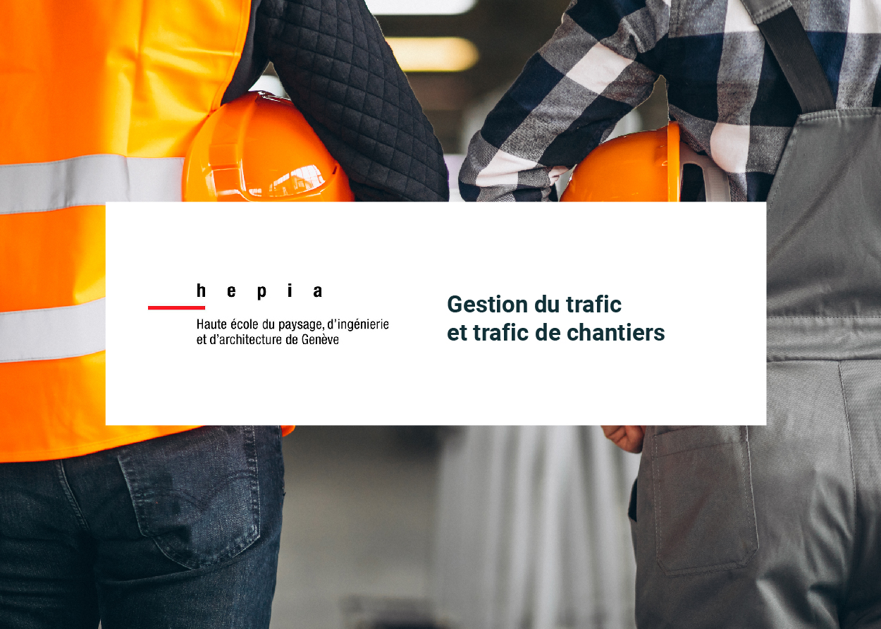 Gestion du trafic et trafic de chantiers : Citec à l'HEPIA - Citec